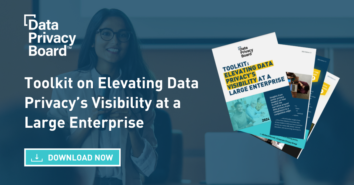 Toolkit on Elevating Data Privacy’s Visibility at a Large Enterprise